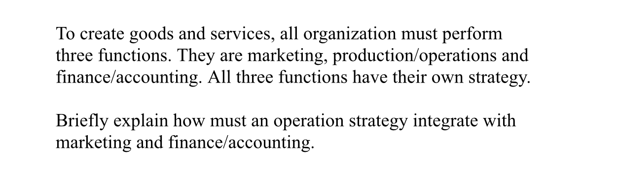 Solved To create goods and services, all organization must | Chegg.com