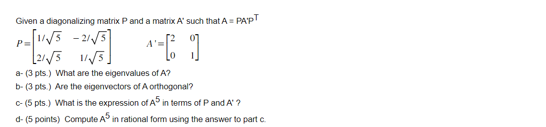 Solved Given a diagonalizing matrix P and a matrix A′ such | Chegg.com