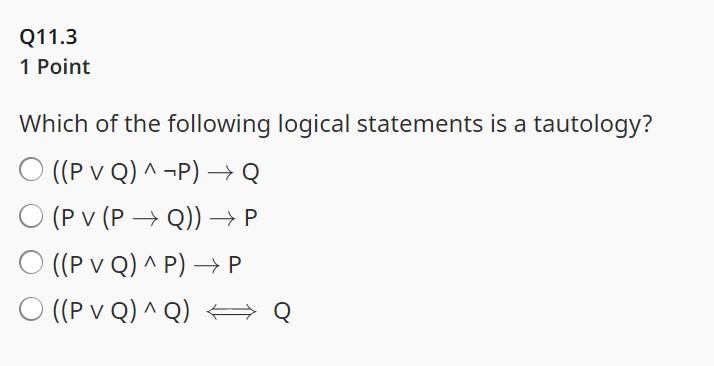 Solved Which of the following logical statements is a | Chegg.com