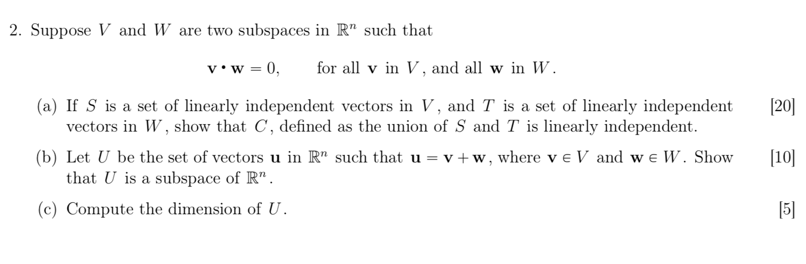 Solved 2. Suppose V and W are two subspaces in R™ such that | Chegg.com