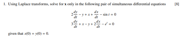 Solved 1. Using Laplace transforms, solve for x only in the | Chegg.com