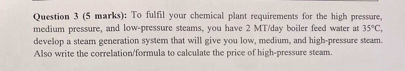 Solved Question 3 (5 ﻿marks): To fulfil your chemical plant | Chegg.com