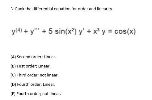 Solved 3- Rank the differential equation for order and | Chegg.com