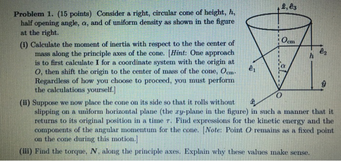 Solved Problem 1. (15 points) Consider a right, circular | Chegg.com