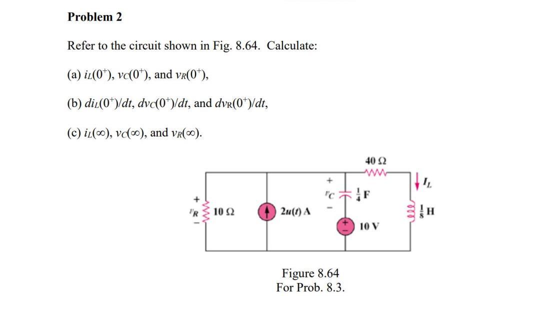 Solved Refer to the circuit shown in Fig. 8.64. Calculate: | Chegg.com
