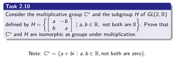 Solved Task 2.10 Consider the multiplicative group C* and | Chegg.com
