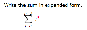 Solved Write the sum in expanded form. n+3 J=n | Chegg.com
