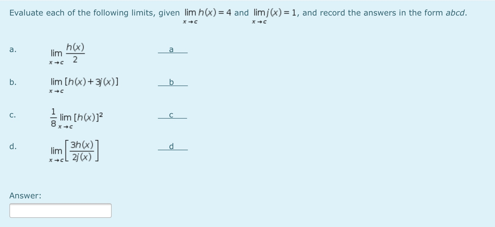 Solved Evaluate each of the following limits, given lim h(x) | Chegg.com
