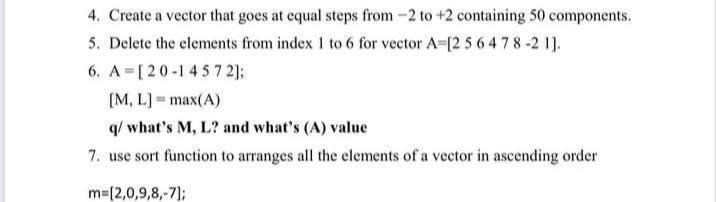 Solved 4. Create a vector that goes at equal steps from -2 | Chegg.com