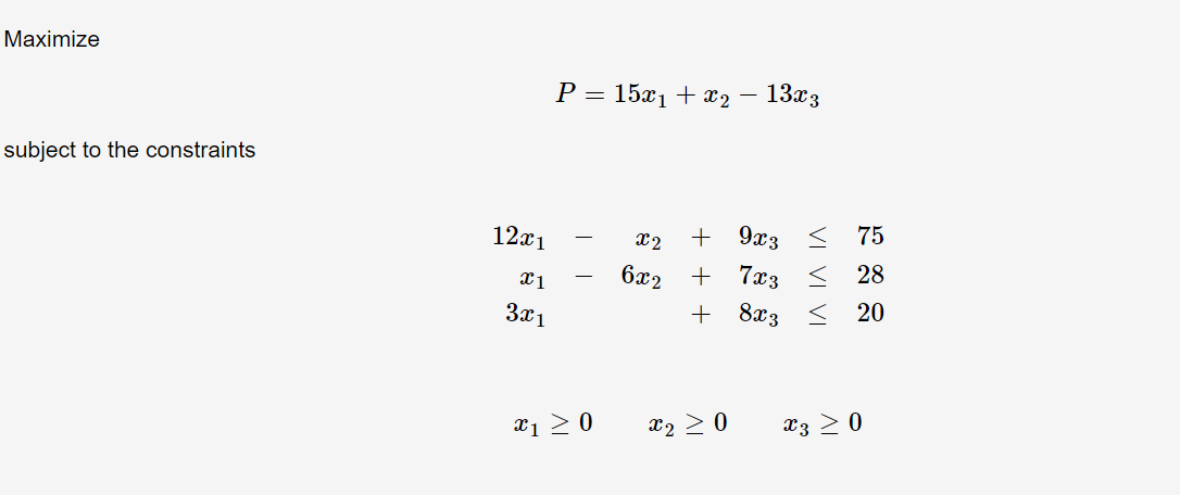 Solved Maximize P=15x1+x2−13x3 subject to the constraints | Chegg.com