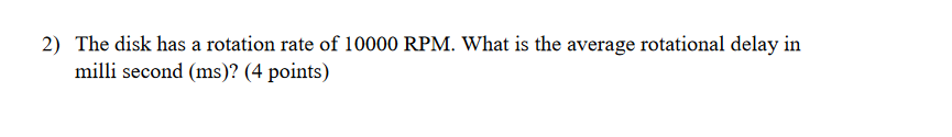 Solved 2) The disk has a rotation rate of 10000 RPM. What is | Chegg.com