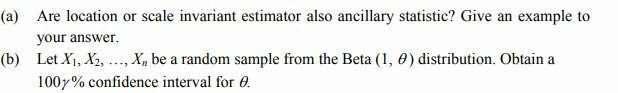 Solved (a) Are location or scale invariant estimator also | Chegg.com