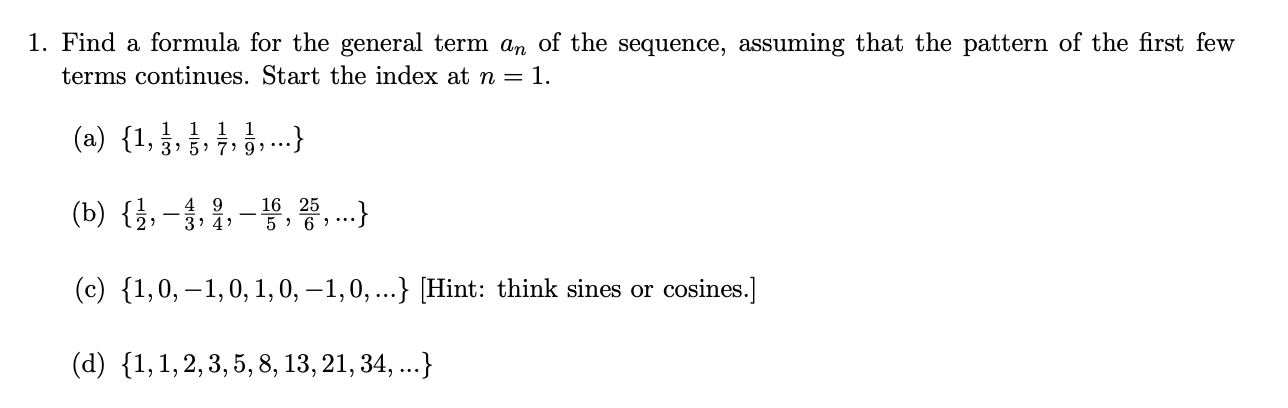 Solved 1. Find a formula for the general term an of the | Chegg.com