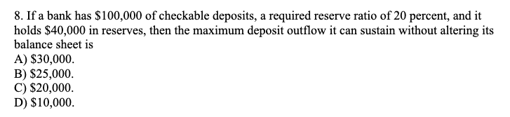 Solved 8. If a bank has $100,000 of checkable deposits, a | Chegg.com