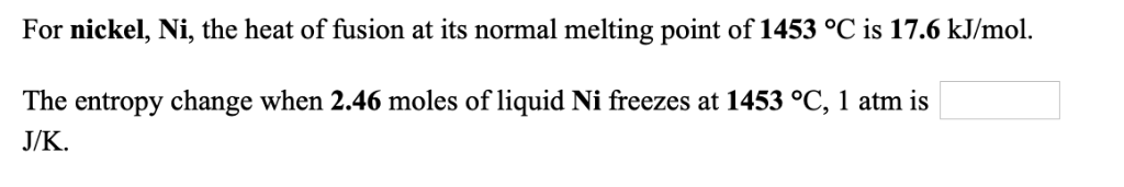 Solved For nickel, Ni, the heat of fusion at its normal | Chegg.com