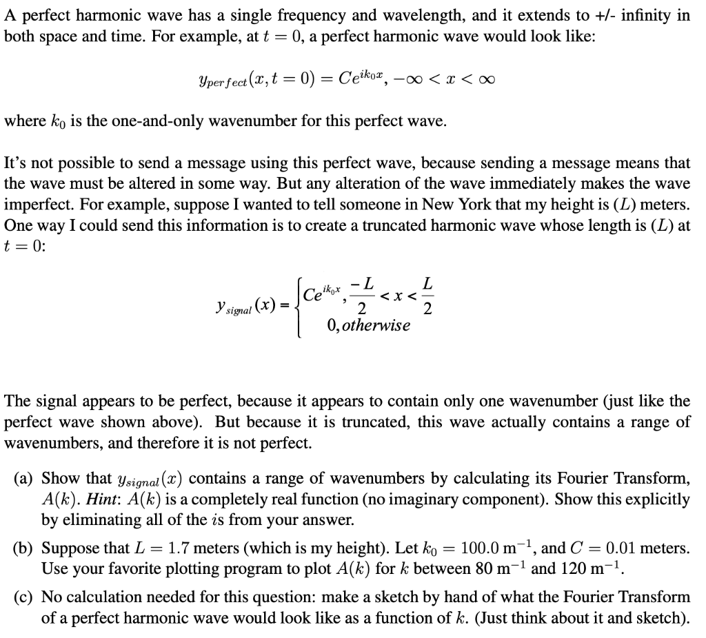 A perfect harmonic wave has a single frequency and | Chegg.com