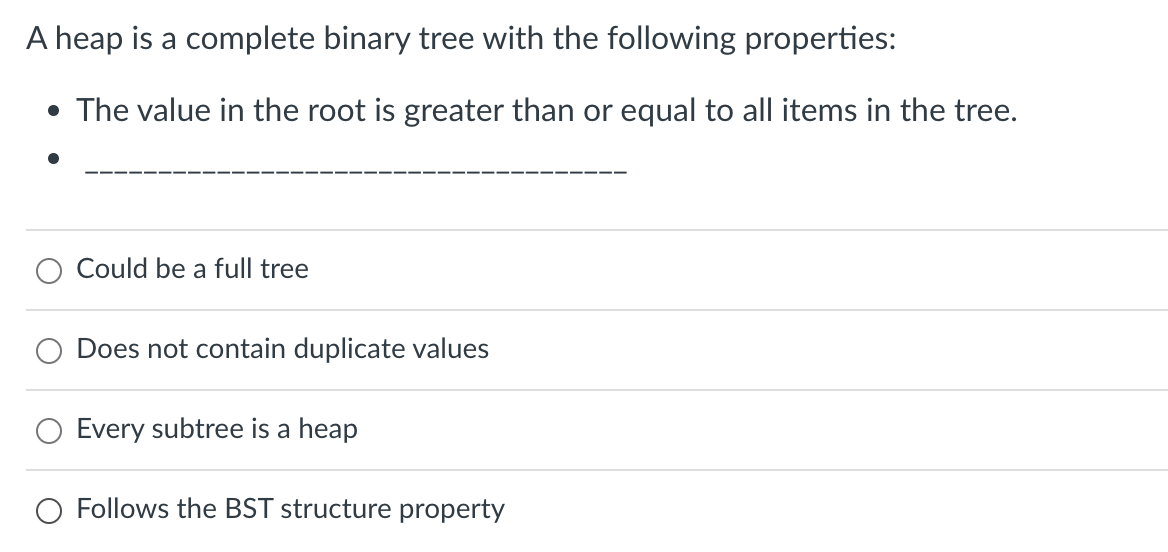 Solved A heap is a complete binary tree with the following | Chegg.com