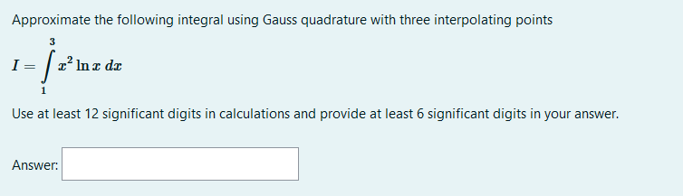Approximate the following integral using Gauss | Chegg.com