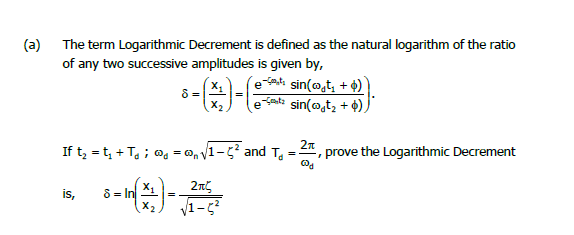Solved (a) The term Logarithmic Decrement is defined as the | Chegg.com