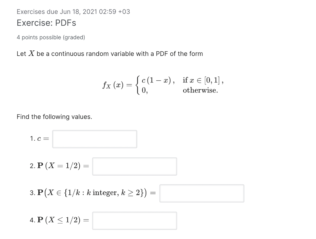 Solved Exercises due Jun 18, 2021 02:59 +03 Exercise: PDFs 4 | Chegg.com