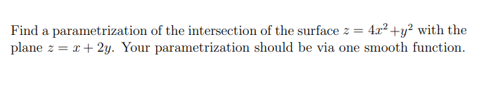 Solved Find a parametrization of the intersection of the | Chegg.com