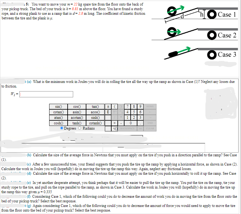 Solved 15: You want to move your m=22 kg spare tire from the | Chegg.com