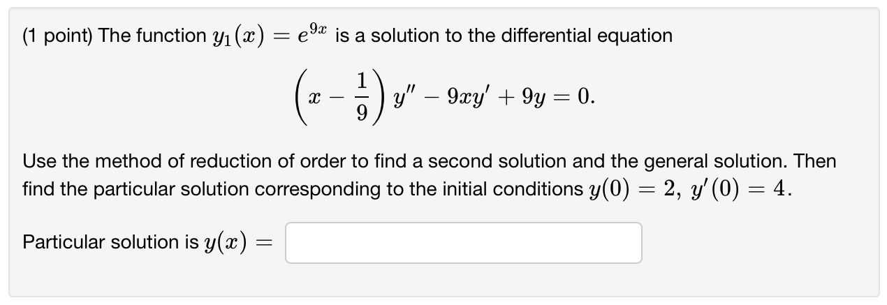 Solved (1 point) The function y1(x)=e9x is a solution to the | Chegg.com