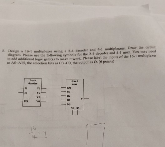 Solved a 16-1 multiplexer using a 2-4 decoder and 4-1 | Chegg.com