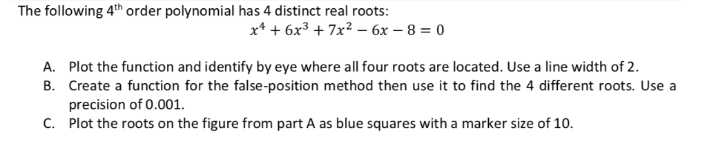Solved [MATLAB Coding] The following 4th order polynomial | Chegg.com