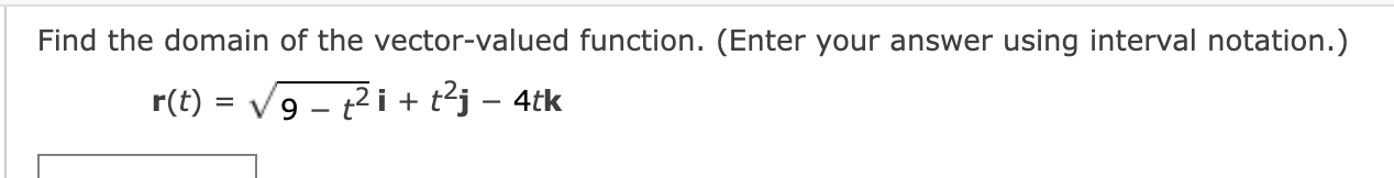 Solved Find the domain of the vector-valued function. (Enter | Chegg.com