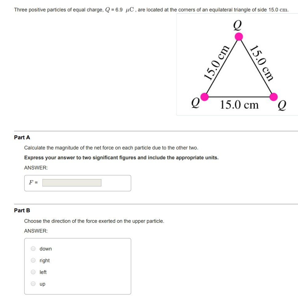 Solved Three positive particles of equal charge, Q = 6.9 μC | Chegg.com