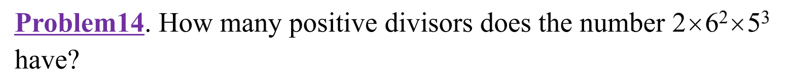 Solved Problem14. How many positive divisors does the number | Chegg.com
