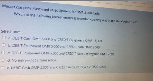Solved Muscat company Purchased an equipment for OMR 5,000 | Chegg.com