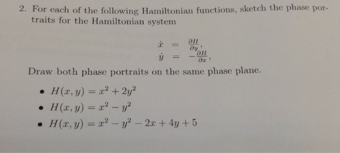 Solved 2. For each of the following Hamiltonian functions, | Chegg.com