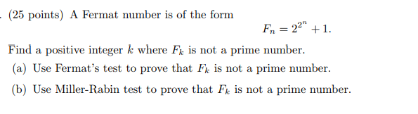 Solved - (25 points) A Fermat number is of the form Fn = 2² | Chegg.com