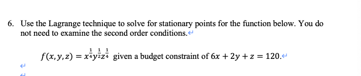 Solved 6. Use the Lagrange technique to solve for stationary | Chegg.com