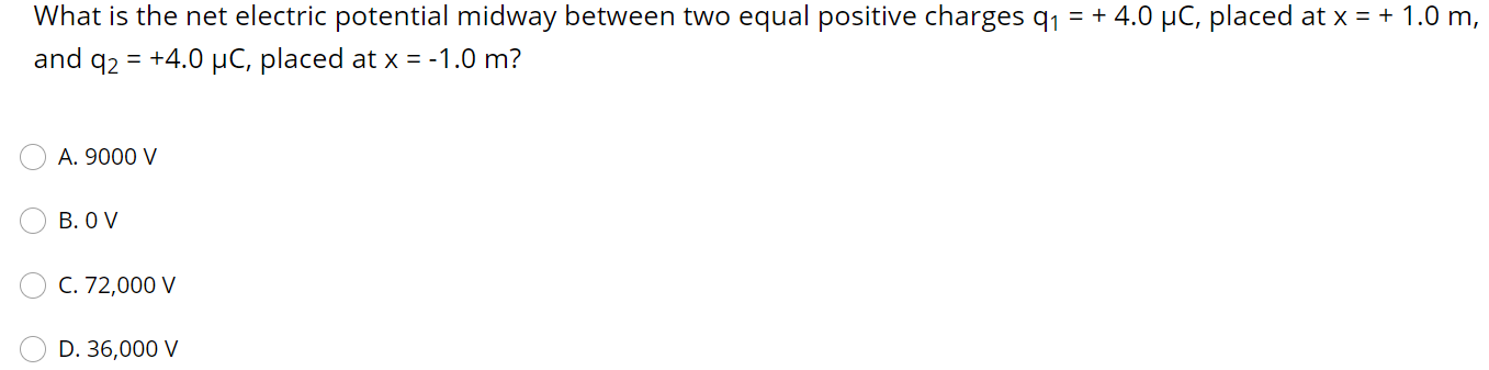 Solved What is the net electric potential midway between two | Chegg.com