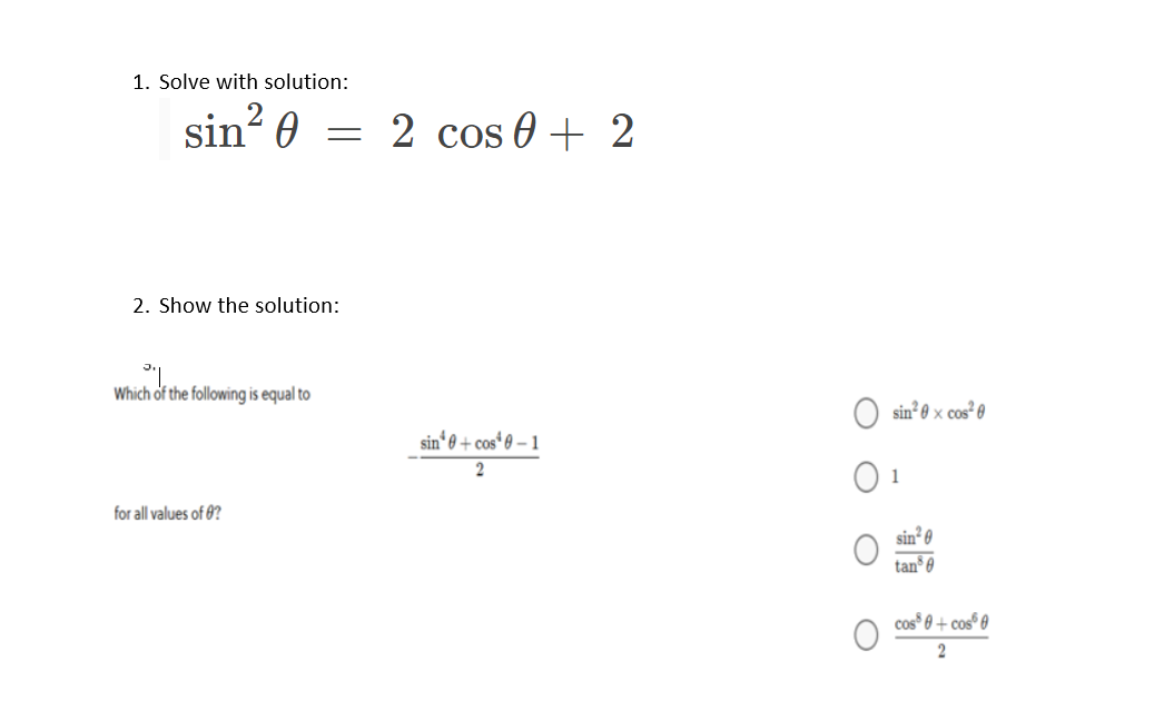 Solved 1. Solve with solution: sin? 0 2 = 2 cos O + 2 2. | Chegg.com