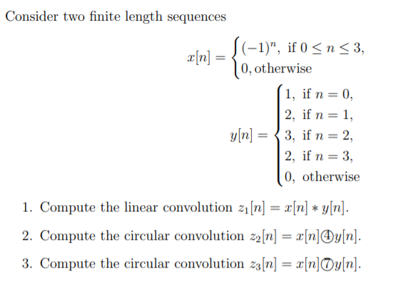 Solved Consider two finite length sequences \(-1)", if 0 | Chegg.com