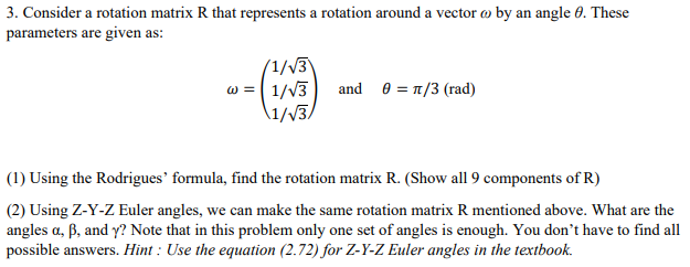 Solved 3 Consider A Rotation Matrix R That Represents A 