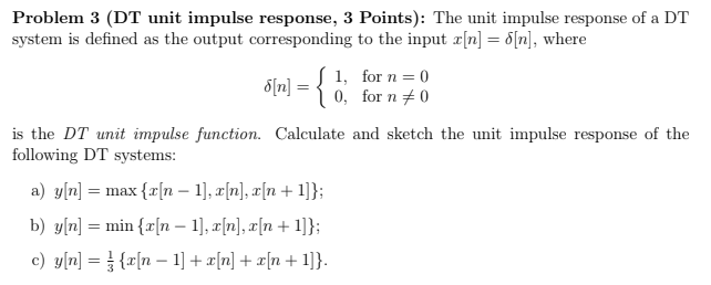 Solved Problem 3 (DT unit impulse response, 3 Points): The | Chegg.com