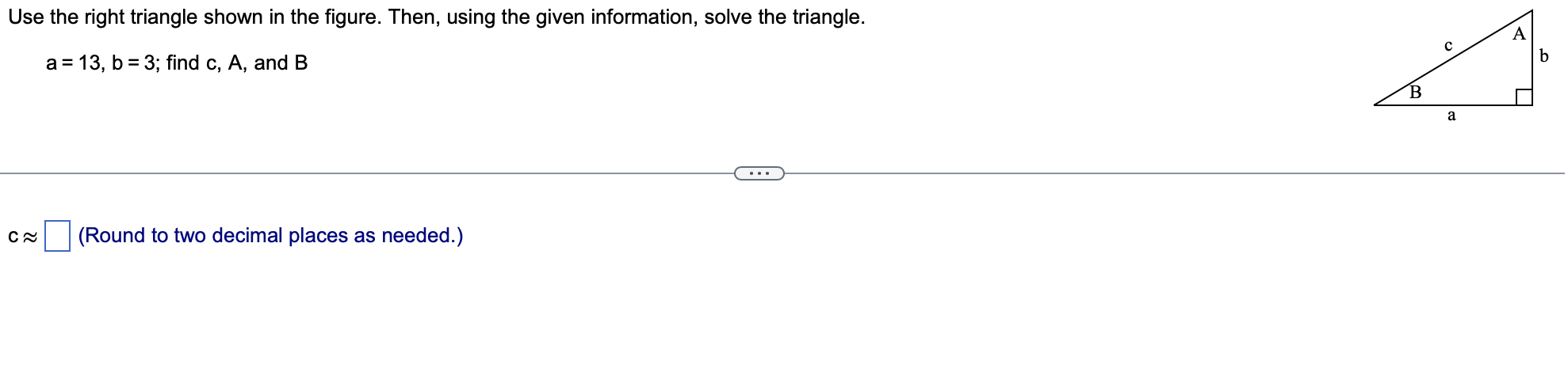 Solved Use the right triangle and the given information to | Chegg.com
