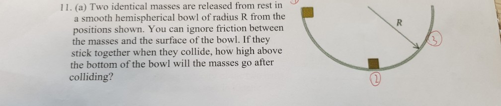 Solved 11. (a) Two identical masses are released from rest | Chegg.com
