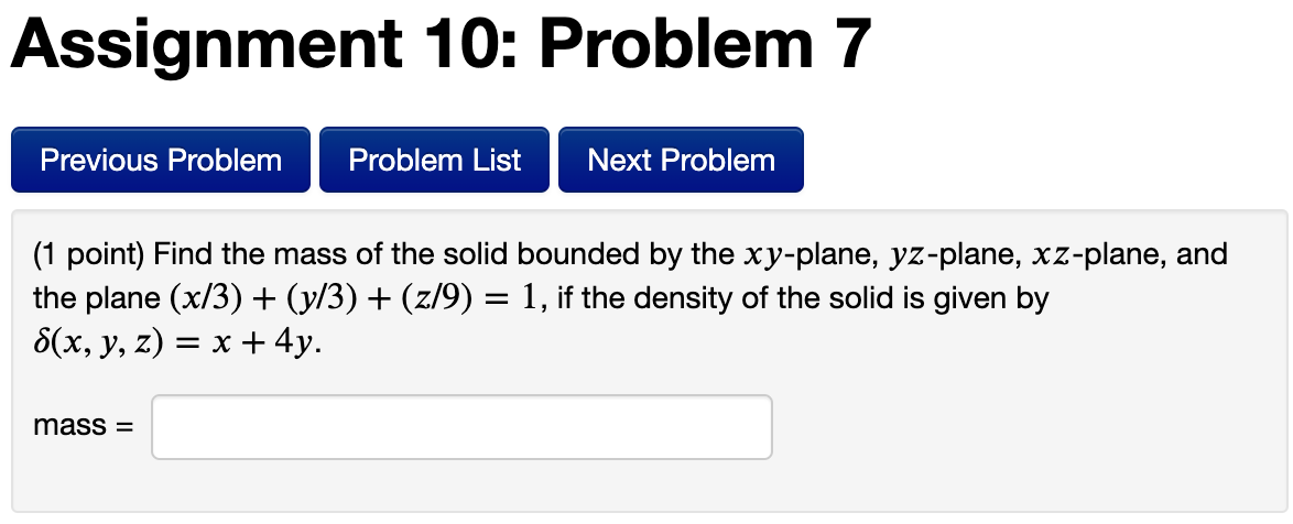 Solved Assignment 10: Problem 7 (1 point) Find the mass of | Chegg.com