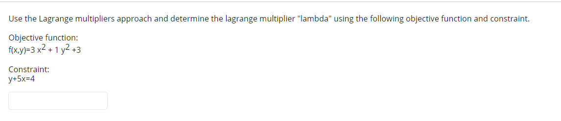 Solved Use the Lagrange multipliers approach and determine | Chegg.com