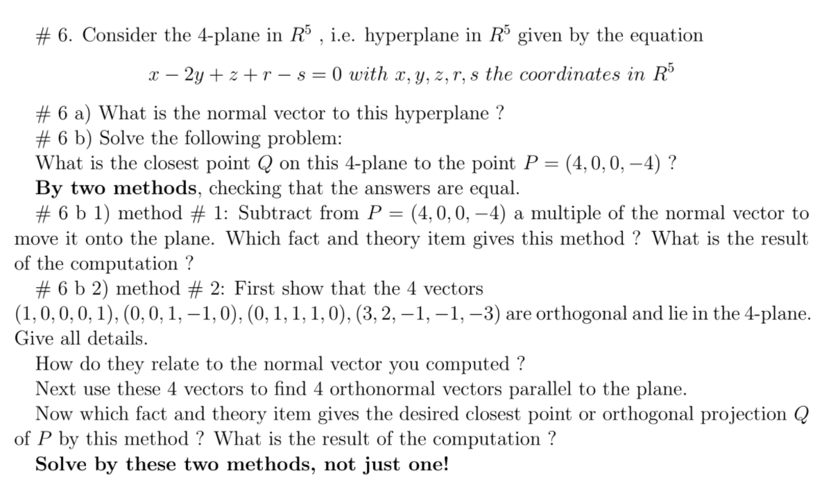 Solved #6. Consider the 4-plane in R , i.e. hyperplane in R” | Chegg.com