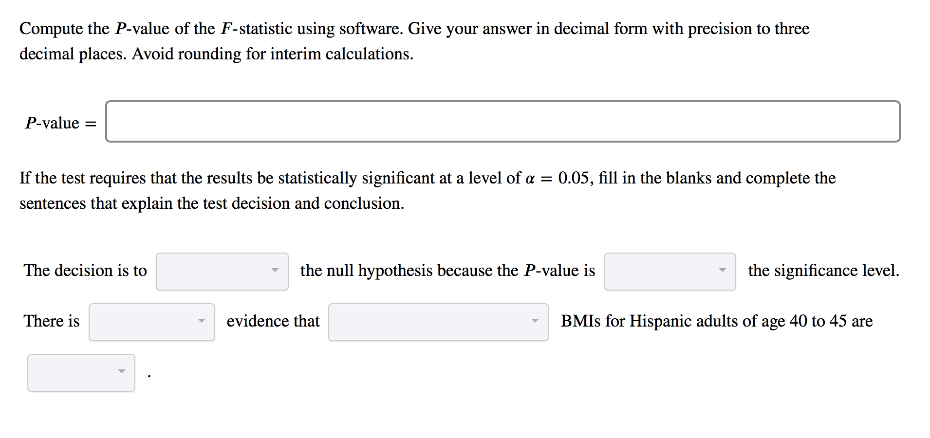 Using software, conduct a one-way analysis of | Chegg.com