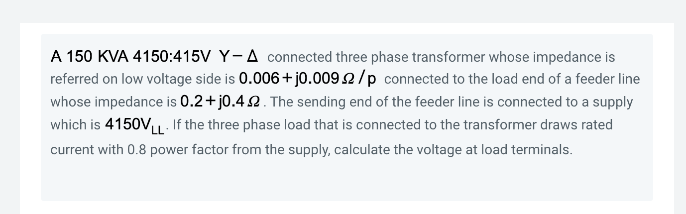 Solved A 150 KVA 4150:415V Y- A connected three phase | Chegg.com