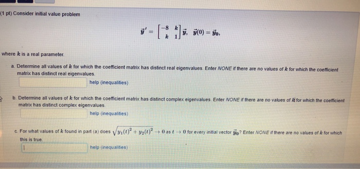 Solved (1 pt) Consider initial value problem -8k]→ ซี. 0) | Chegg.com