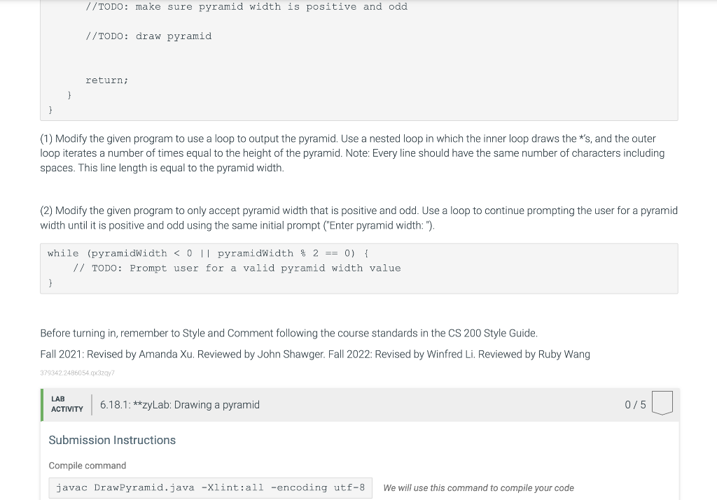 Solved 6.18 **zyLab: Drawing a pyramid Write this program | Chegg.com